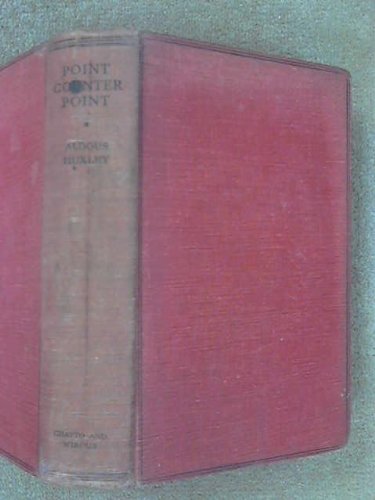 Point Counter Point: Aldous Huxley, Harold h. watts: Amazon.com: Books