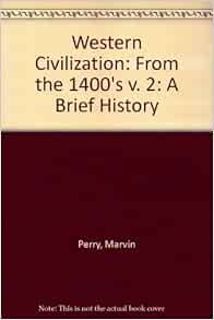 Amazon.com: Western Civilization: A Brief History from the 1400s ...
