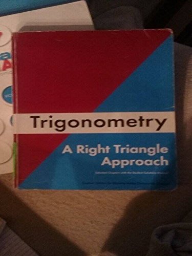Trigonometry:a Right Triangle Approach Custom Edition for Moraine ...