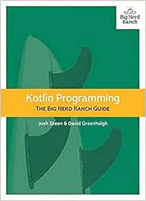 Kotlin Programming: The Big Nerd Ranch Guide: Skeen, Josh, Greenhalgh, David: 9780135161630 ...