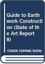Guide to Earthwork Construction: 9780309049573: Books - Amazon.ca