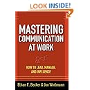 Mastering Communication at Work: How to Lead, Manage, and Influence ...