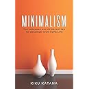Amazon.com: Minimalism: The Japanese Art of Declutter to Organize Your ...