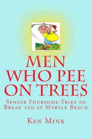 Amazon.com: Men Who Pee On Trees eBook: Mink, Ken: Kindle Store