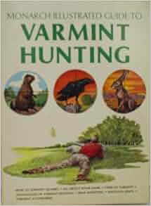 Monarch Illustrated Guide To Varmint Hunting: Westwood library inc ...
