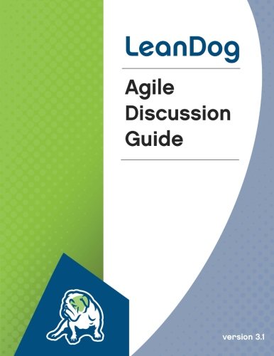 Agile Discussion Guide: Software, LeanDog: 9780988220126: Amazon.com: Books