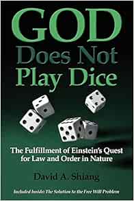 God Does Not Play Dice: David A Shiang: 9780980237306: Amazon.com: Books