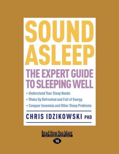 Sound Asleep: The Expert Guide to Sleeping Well: Idzikowski, Chris ...