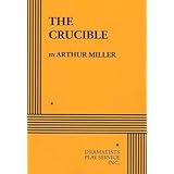 The Crucible and with Twenty-two Related Readings: Arthur Miller ...
