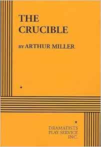 The Crucible: Arthur Miller: 9780822202554: Amazon.com: Books