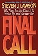 Final Call: Lawson, Steven J.: 9780891077961: Amazon.com: Books