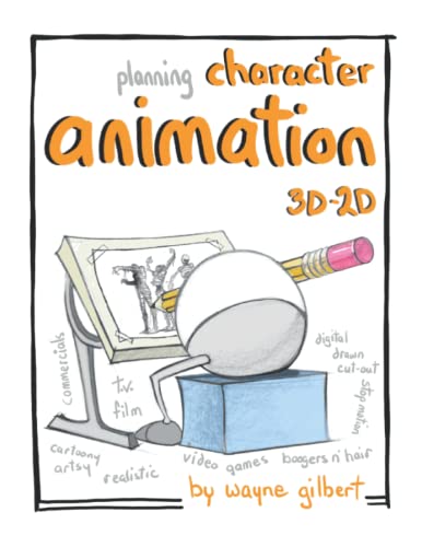 Planning Character Animation: 3D-2D: Gilbert, Wayne: 9780991700011 ...