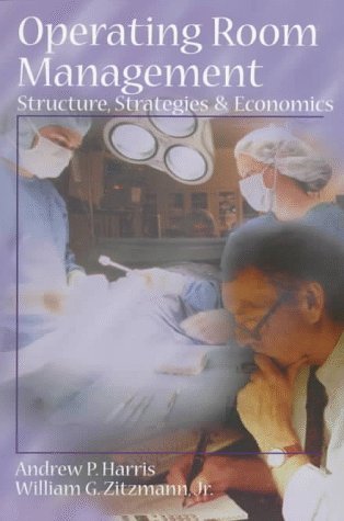 Operating Room Management: Structure, Strategies & Economics ...