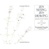 Amazon.com: Zen Seeing, Zen Drawing: Meditation in Action ...