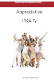 Appreciative Inquiry: A Positive Revolution in Change: Amazon.co.uk ...