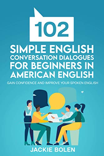 Amazon.com: 102 Simple English Conversation Dialogues For Beginners in ...