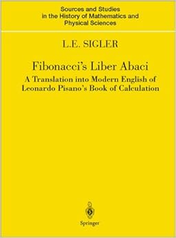 Fibonacci's Liber Abaci: A Translation into Modern English of Leonardo ...