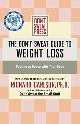 The Don't Sweat Guide to Weight Loss: Feeling at Peace with Your Body ...