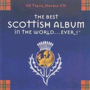 The Best Scottish Album in the World...Ever: Amazon.co.uk: Music