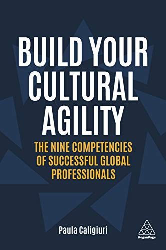 Build Your Cultural Agility: The Nine Competencies of Successful Global ...