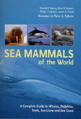 Sea Mammals of the World : A Complete Guide to Whales, Dolphins, Seals ...