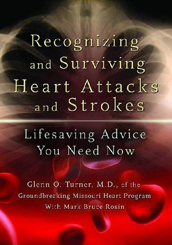Recognizing And Surviving Heart Attacks And Strokes Lifesaving Advice