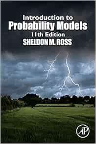 Introduction to Probability Models: Ross, Sheldon M.: 9780124079489 ...