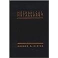 Mechanical Metallurgy: Dieter, George: 9780070168930: Amazon.com: Books