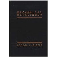 Mechanical Metallurgy: Dieter, George: 9780070168930: Amazon.com: Books