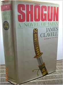 Shogun: A Novel of Japan: James Clavell: 9780689105654: Amazon.com: Books