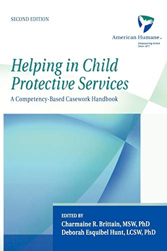 Helping in Child Protective Services: A Competency-Based Casework ...
