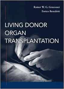 Living Donor Organ Transplantation: 9780071455497: Medicine & Health ...