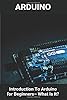 Arduino: Introduction To Arduino For Beginners– What Is It?: Arduino ...