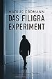 Das Filigra Experiment: Ein Scott Hickson Thriller: Amazon.de: Marius ...
