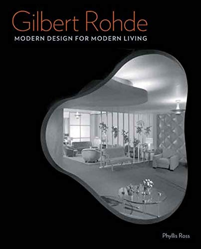 Gilbert Rohde: Modern Design for Modern Living: Ross, Phyllis ...