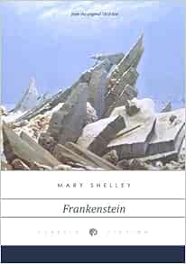 Frankenstein: the original 1818 text: Shelley, Mary: 9781500990695: Amazon.com: Books