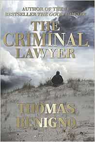 Amazon.com: The Criminal Lawyer (A Good Lawyer Novel) (9781533109088 ...