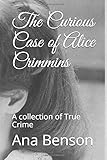 The Alice Crimmins Case: Kenneth Gross: 9780345250728: Amazon.com: Books