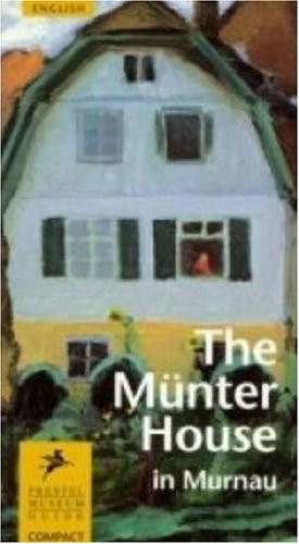 The Muenter House in Murnau: Prestel Museum Guides: Friedel, Helmut ...