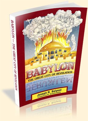 Babylon: The Great City of Revelation: Balyeat, Joseph R ...