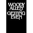 Getting Even: Allen, Woody: 9780394726403: Amazon.com: Books