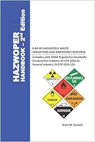 HAZWOPER HANDBOOK 8-40HR HAZARDOUS WASTE OPERATIONS AND EMERGENCY RESPONSE: Postelli, Brett M ...