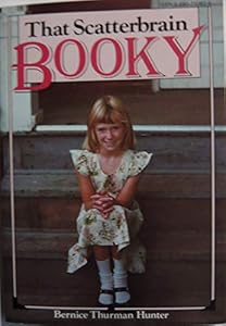 That Scatterbrain Booky by Bernice Thurman Hunter
