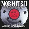 Various Artists - Mob Hits II: More Music from the Great Mob Movies ...