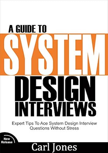 A Guide to System Design Interviews : Expert Tips for Acing System ...
