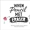 Amazon.com: When Pencil Met Eraser: 9781250309396: Kilpatrick, Karen ...
