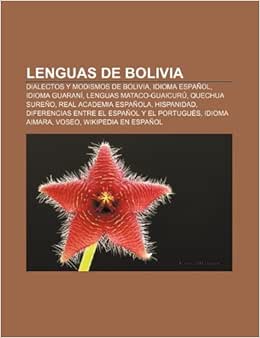 Lenguas de Bolivia: Dialectos y modismos de Bolivia, Idioma español ...