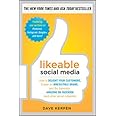 Likeable Social Media: How to Delight Your Customers, Create an ...