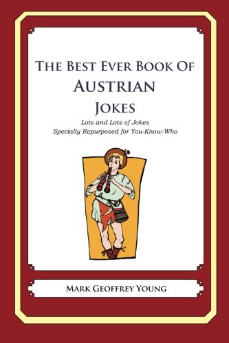 The Best Ever Book of Austrian Jokes: Lots and Lots of Jokes Specially ...