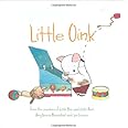 Amazon.com: Little Oink: 9780811866552: Rosenthal, Amy Krouse, Corace ...